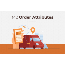 Magento 2 Order Attributes | Flexible Order Attributes
